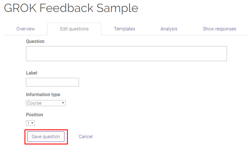 Moodle: Activities & Resources: Add Feedback Questions - GROK Knowledge Base